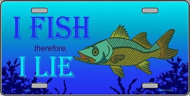 I Fish Therefore I Lie Metal Novelty License Plate Tag LP307 | eBay