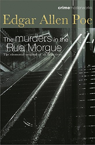 The Murders In The Rue Morgue (CRIME MASTERWORKS) - Poe, Edgar Allan ...