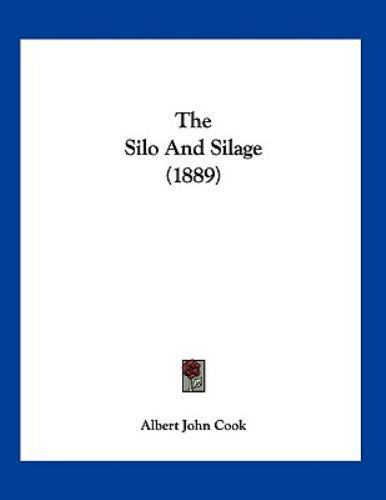 Silo and Silage by Albert John Cook (2010, Trade Paperback) for sale ...