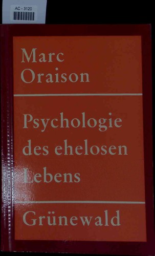 Psychologie des ehelosen Lebens. AC-3120 Oraison, Marc: | eBay.de