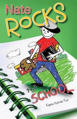 Nate Rocks the School (Volume 3) - Paperback By Toz, Karen Pokras ...