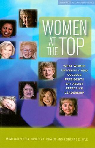 Higher Education Ser.: Women at the Top : What Women University and ...