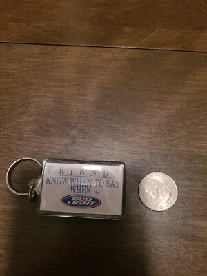 Nice Vintage Bud Light Friends Know When To Say When Keychain | eBay