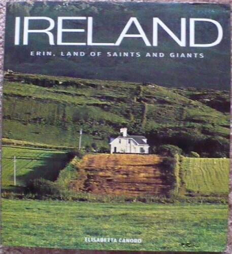 Ireland : Erin, Land of Saints and Giants - Hardcover - VERY GOOD | eBay