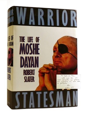 Robert Slater WARRIOR STATESMAN SIGNED The Life of Moshe Dayan 1st ...