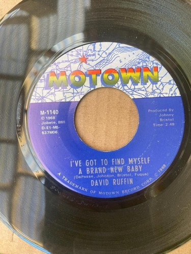 7" 45 RPM DAVID RUFFIN I'VE GOT TO FIND MYSELF A BRAND NEW BABY MOTOWN ...