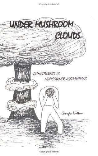 Under Mushroom Clouds : Homeowners vs. Homeowner Associations by ...