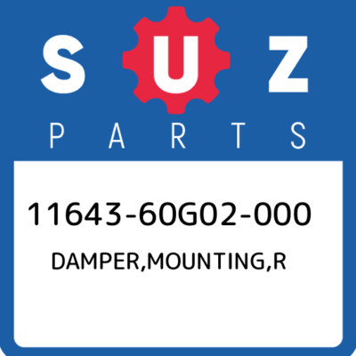 11643-60G02-000 Suzuki Damper,mounting,r 1164360G02000, New Genuine OEM ...