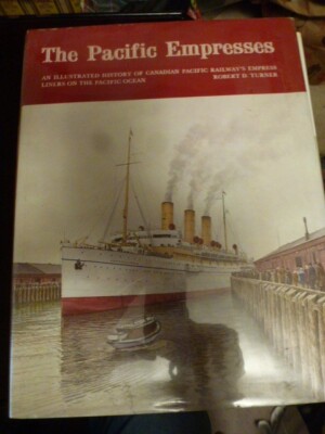 Pacific Empresses : An Illustrated History of the Canadian Pacific | eBay