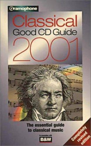 Gramophone Classical Music Guide Ser.: Gramophone Classical Good Guide ...