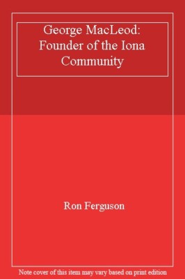 George MacLeod: Founder of the Iona Community By Ron Ferguson. 9 | eBay