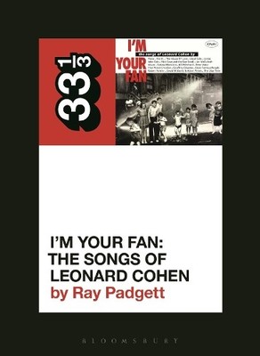 Ray Padgett Various Artists' I'm Your Fan: The Songs of Leonard Co ...