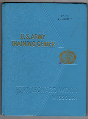 1977 US Army Training Center, B-3-2 Fort Leonard Wood, MO Yearbook 2nd ...