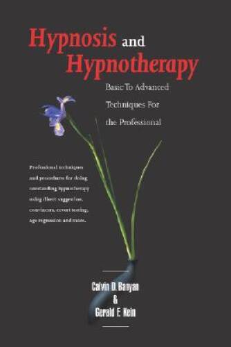 Hypnosis and Hypnotherapy Basic to Advanced Techniques for the - VERY ...