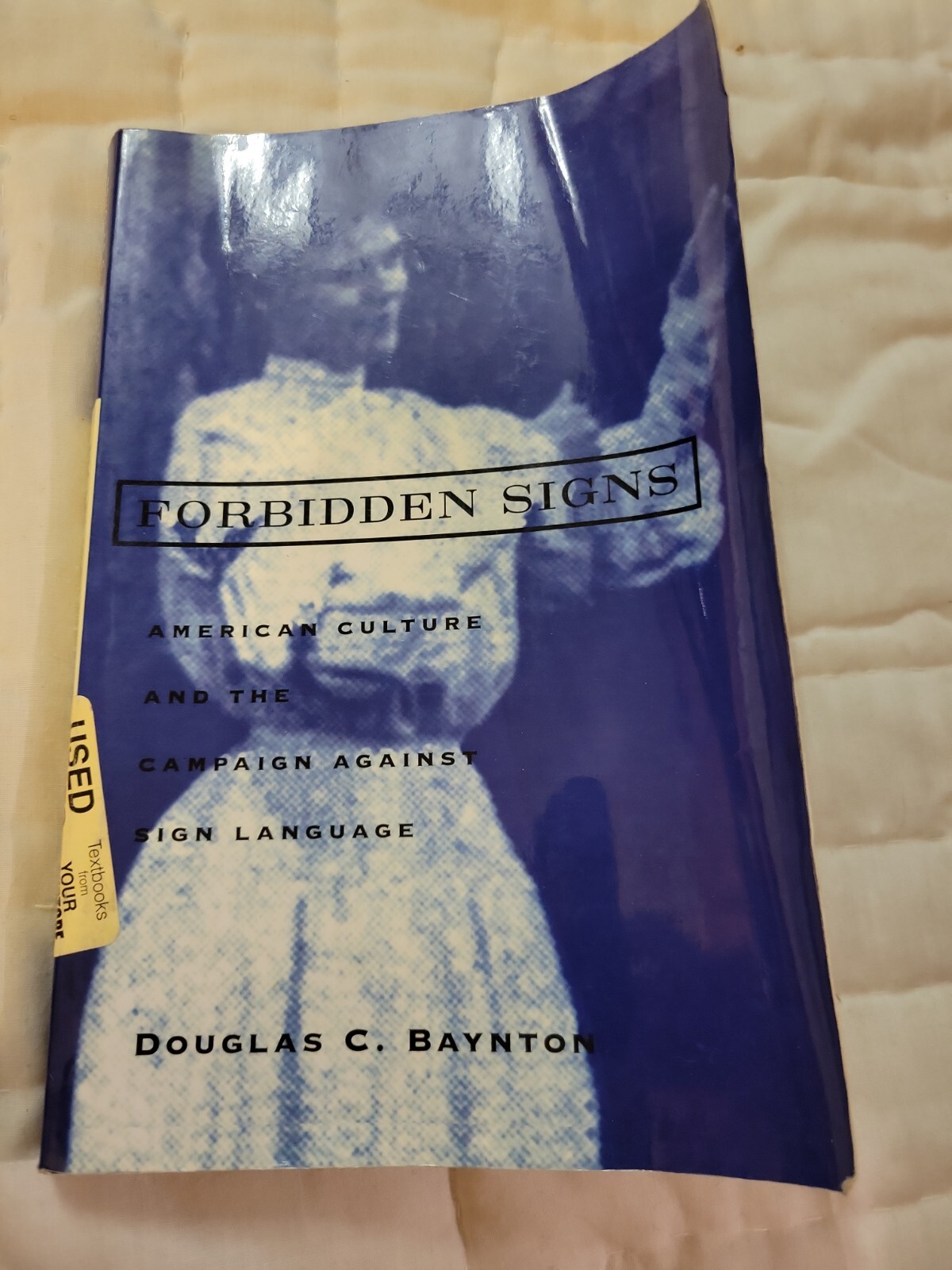 Forbidden Signs : American Culture and the Campaign Against Sign ...