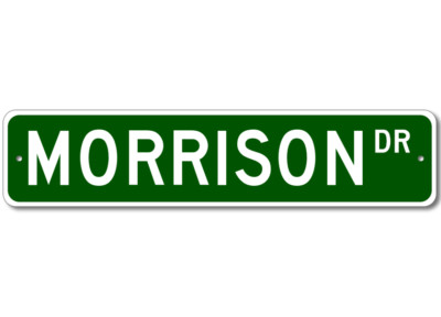 Morrison Drive Street Sign Personalized Custom Last Name Metal Sign ...