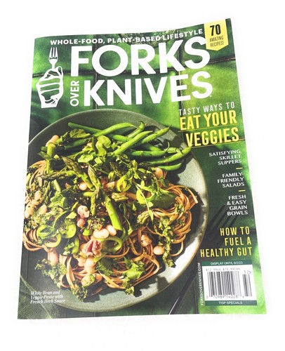 Forks Over Knives Magazine Spring 2023 70 Amazing Whole Food Plant ...