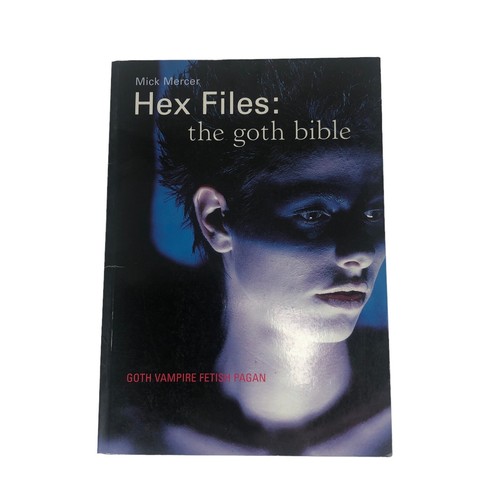 Hex Files : The Goth Bible by Mick Mercer (1997, Trade Paperback) for ...