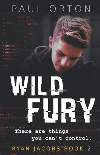 Wild Fury: A thriller for boys aged 13-15 By Paul Orton | eBay