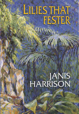 Lilies That Fester by Janis Harrison (Hardcover, 2002) for sale online ...