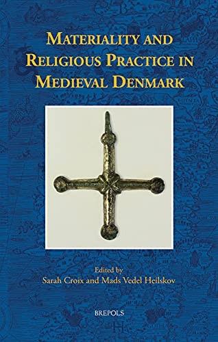 Sarah Croix Mads H Materiality and Religious Practice in Med (Gebundene ...