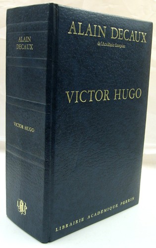 DECAUX, Alain - Victor Hugo - Librairie Académique Perrin - 1984 - BE ...