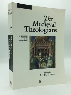 MEDIEVAL THEOLOGIANS - G.R. Evans - 2001 1st ed - Catholic theology ...