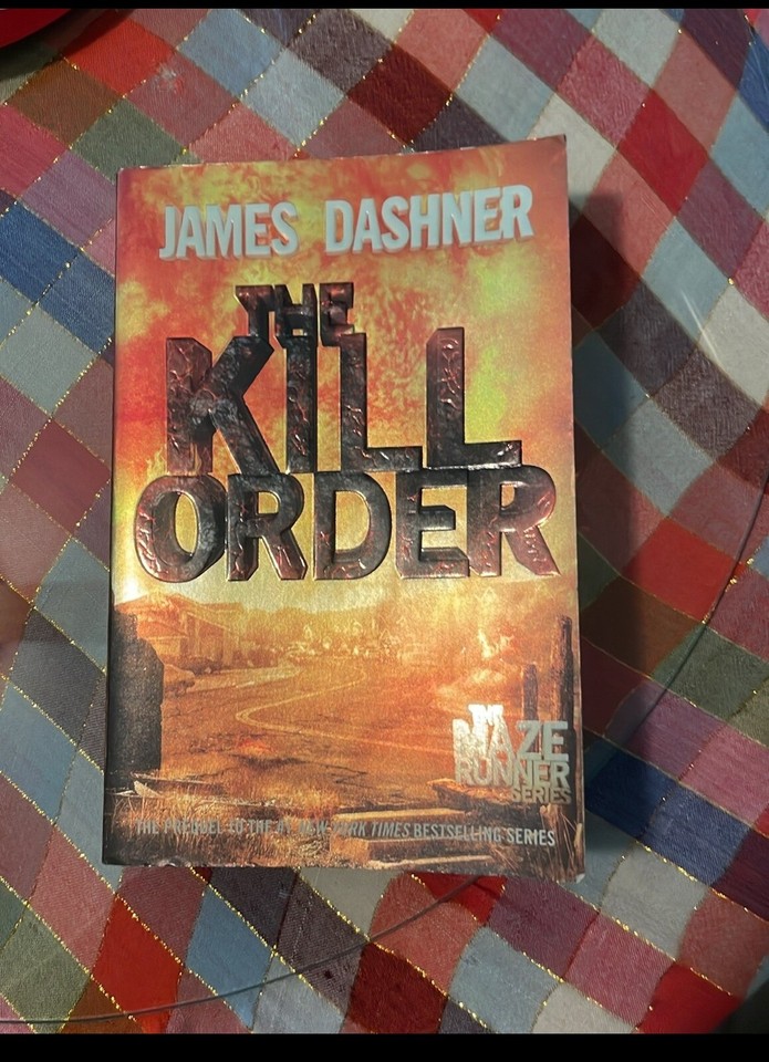 The Maze Runner Ser.: The Kill Order (Maze Runner, Book Four; Origin ...