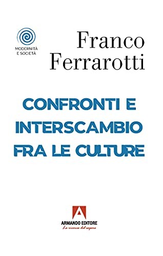 9788869929342 Confronti e interscambio fra le culture - Franco ...