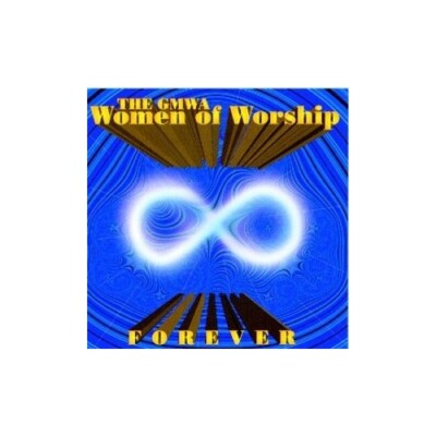 THE GMWA WOMEN OF WORSHIP - Forever CD 724382090427| eBay