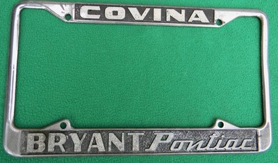 Vintage Original Bryant Pontiac Covina Ca. License Plate Frame GTO ...
