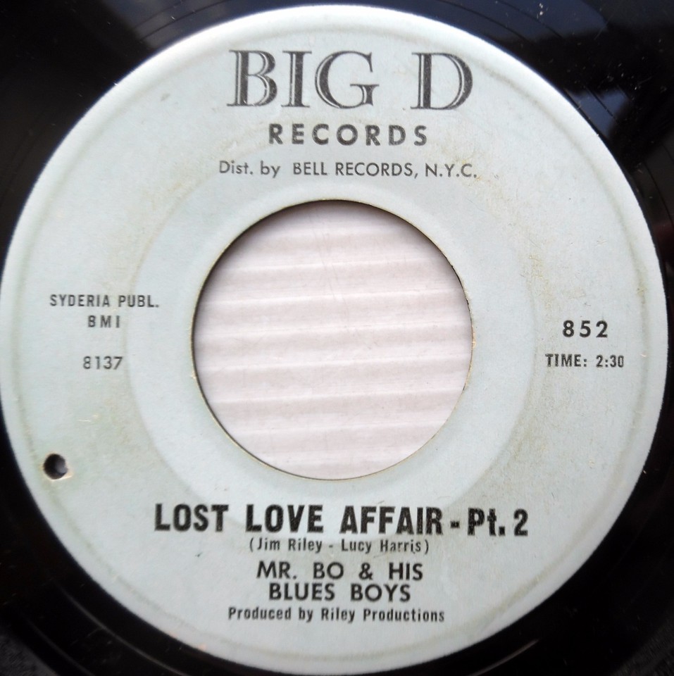 MR. BO & HIS BLUES BOYS Big D 45 LOST LOVE AFFAIR b/w Pt.2 vg cond ...
