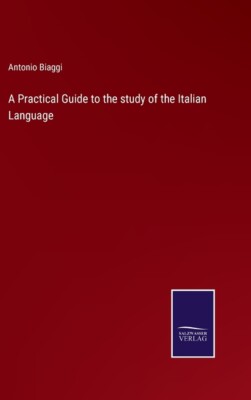 A Practical Guide To The Study Of The Italian Language | eBay