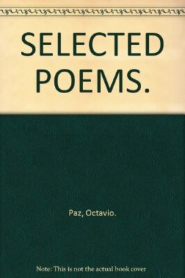 Selected Poems: Parallel Text (The Penguin poets),Octavio Paz, C ...