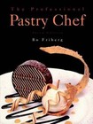 The Professional Pastry Chef (3rd Edition) - Hardcover By Friberg, Bo ...