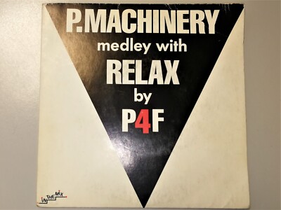 P. MACHINERY MEDLEY WITH RELAX BY P4F ( DISQUE 45 TOURS ) - V24 - | eBay
