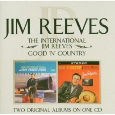 JIM REEVES - THE INTERNATIONAL JIM REEVES/GOOD 'N' COUNTRY CD 22 TRACKS ...
