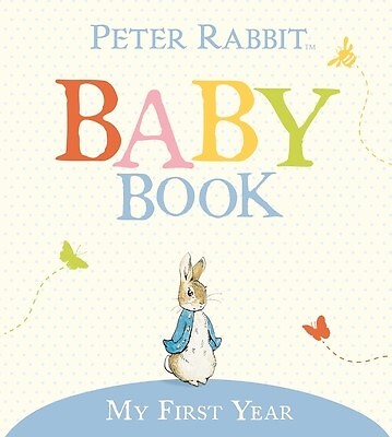 My First Year: Peter Rabbit Baby Book by Potter, Beatrix -Hcover | eBay