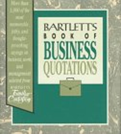 Bartlett's Book of Business Quotations Hardcover 9780316082914 | eBay