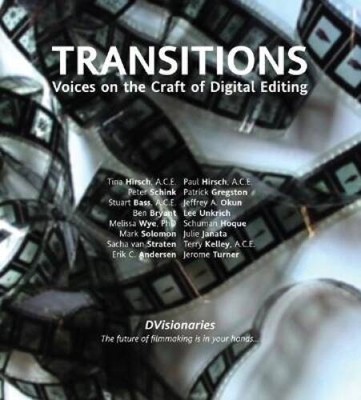 Transitions: Voices on the Craft of Digital Editing - Paperback - GOOD ...