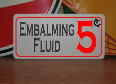 EMBALMING FLUID 5 CENTS Vintage Style Metal Sign Macabre Goth Oddity ...