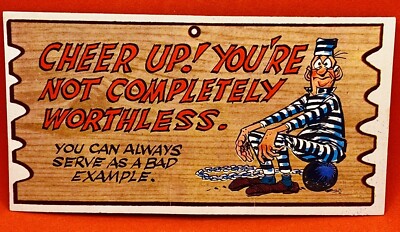 Vintage WACKY PLAK #34 CHEER UP! YOU'RE NOT COMPLETELY WORTHLESS Topps ...