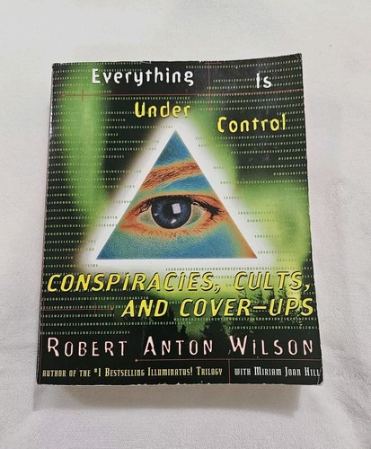 Everything Is under Control : Conspiracies, Cults, and Cover-Ups by ...