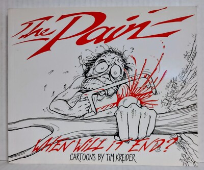 THE PAIN When Will It End? 2004 Cartoons By Tom Kreider Dark Humor ...