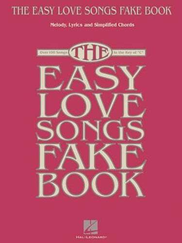 The Easy Love Songs Fake Book: Melody, Lyrics & Simplified Chords in ...