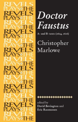 Doctor Faustus: A- And B- Texts 1604 9780719016431| eBay