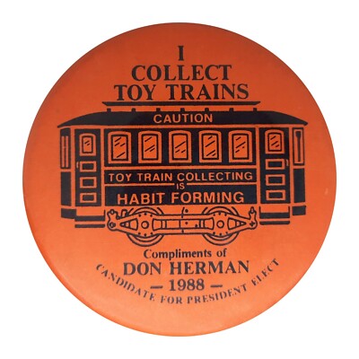 Vtg 80s Don Herman I Collect Toy Trains Button Pin 1988 HO Enthusiast ...