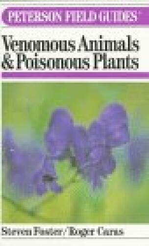 Peterson Field Guide(R) to Venomous Animals Poisonous Plants (Peterson ...