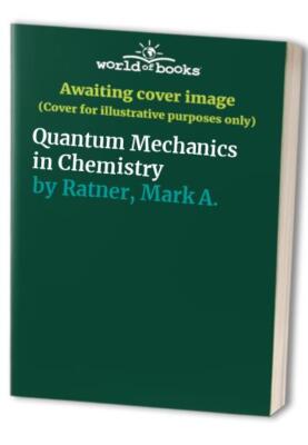 Quantum Mechanics in Chemistry, Ratner, Mark A. 9780130750112 | eBay ...