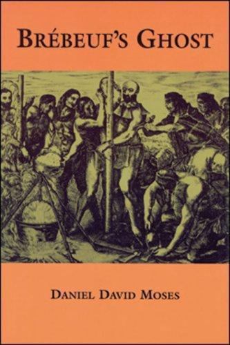 Buy Brébeuf's Ghost by Daniel David Moses (2000, Trade Paperback ...